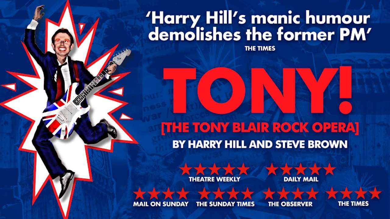 Tony! (The Tony Blair Rock Opera) Tickets - London Theatre Tickets ...