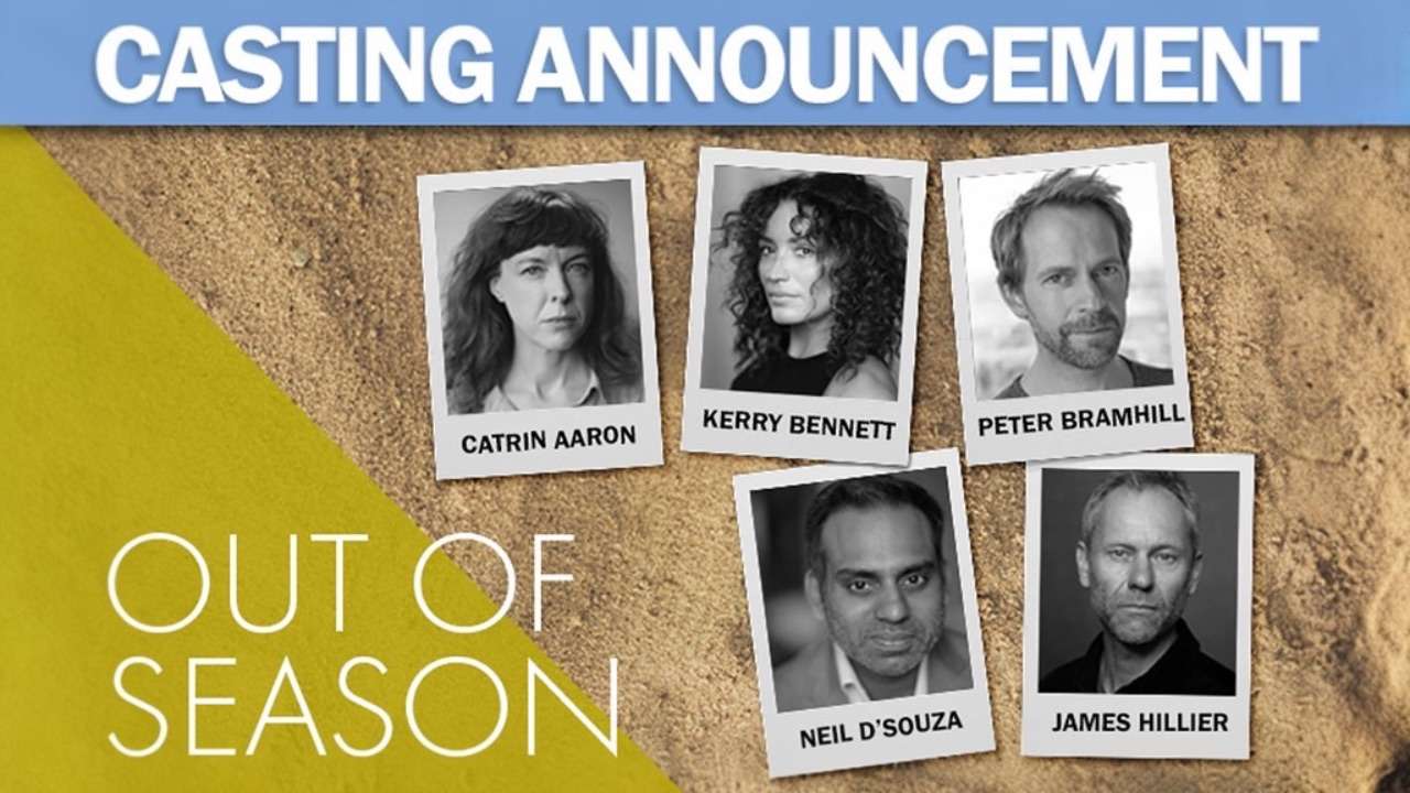 Cast announced for Neil D’Souza’s Out of Season at Hampstead Theatre ...