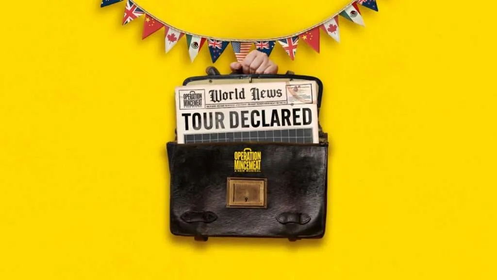Operation Mincemeat announces UK and World Tour | West End Theatre