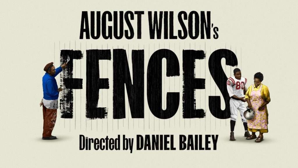 Headlong to revive August Wilson’s Fences directed by Daniel Bailey ...