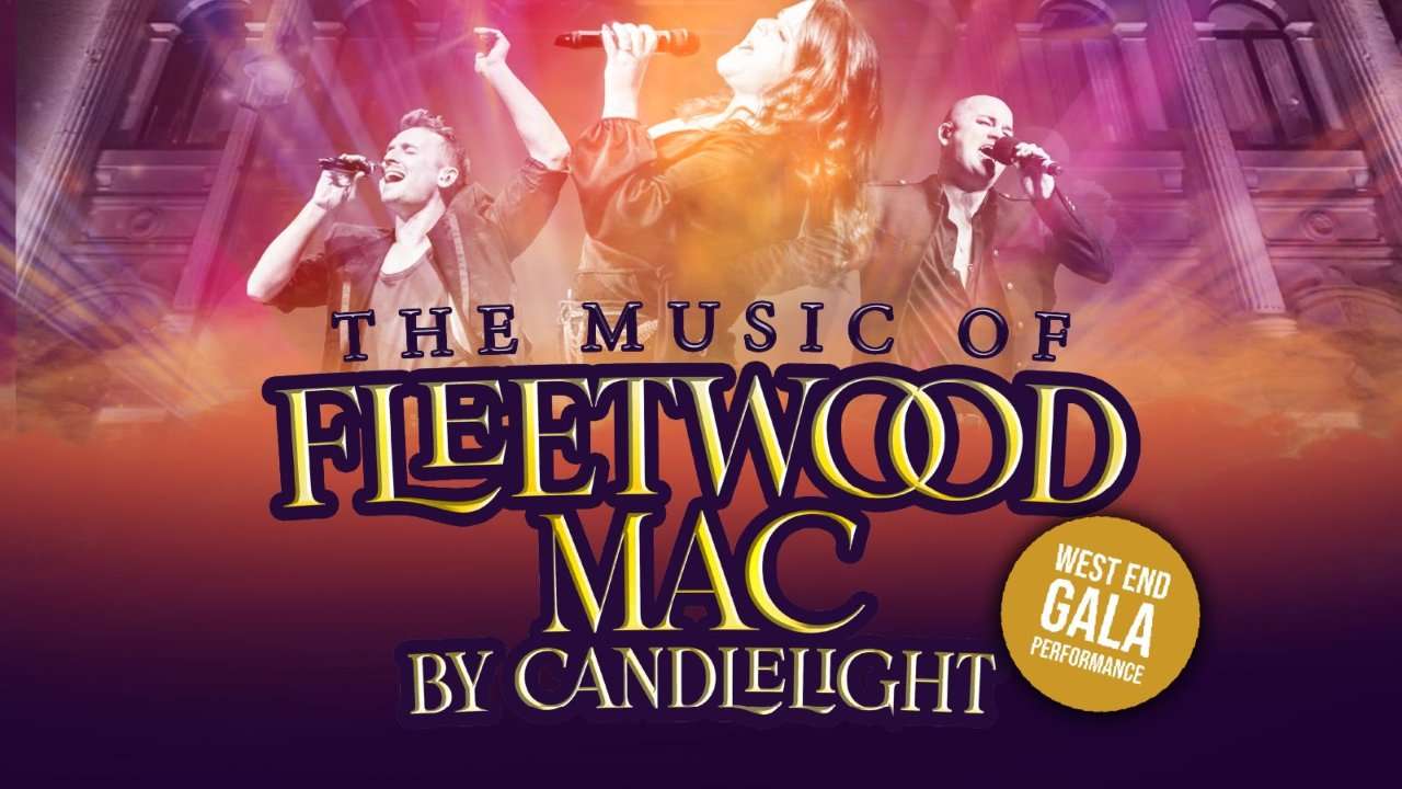 Fleetwood Mac by Candlelight Tickets, London | WestEndTheatre.com