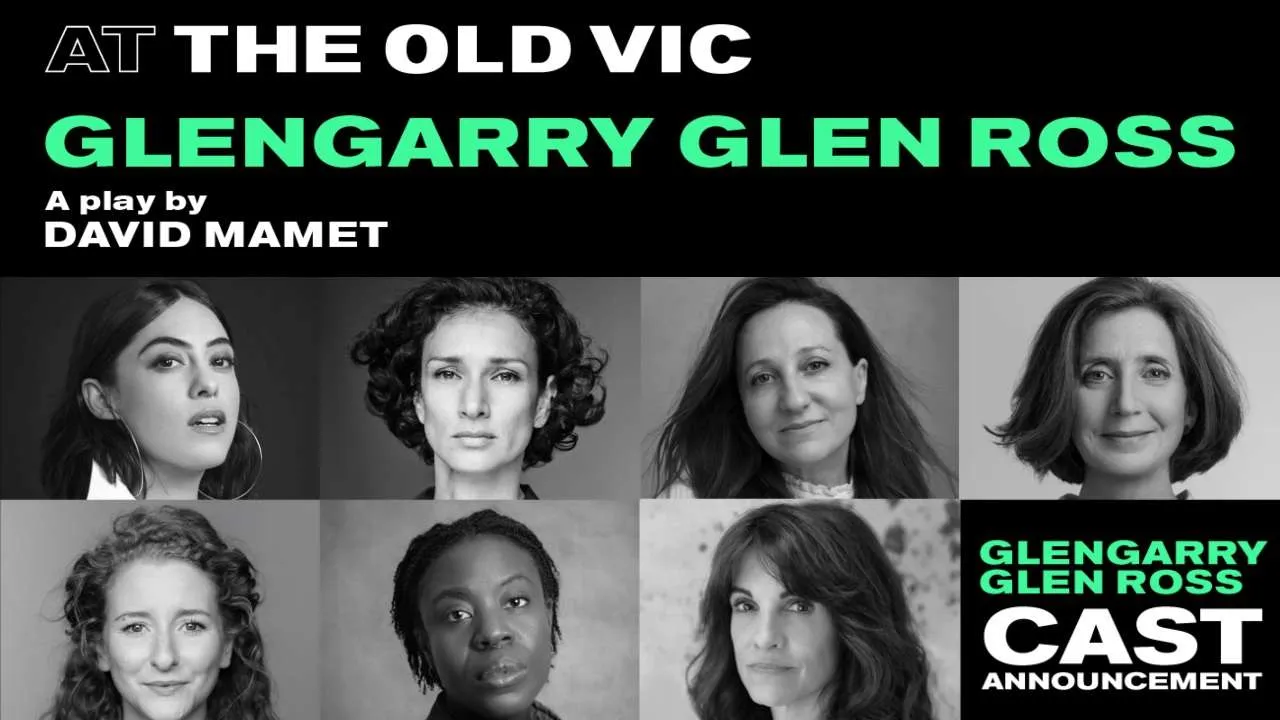 Glengarry Glen Ross all-female cast announced at The Old Vic including ...